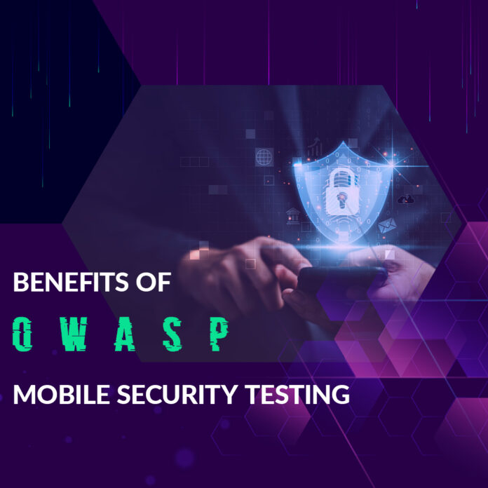 Benefits Of Owasp Mobile Security Testing Iemlabs Blog