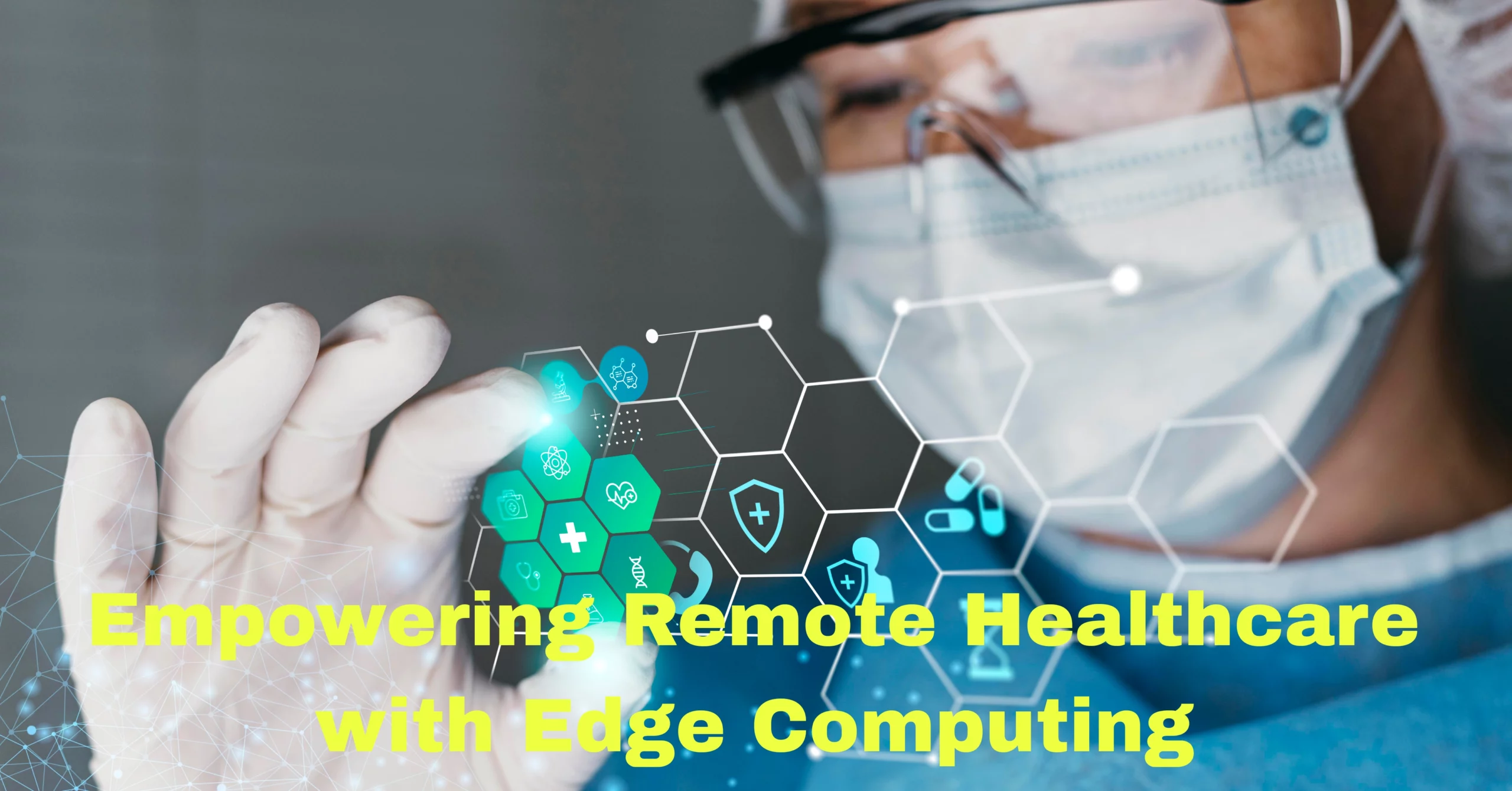 Empowering Remote Healthcare with Edge Computing - IEMLabs Blog