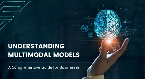 Understanding Multimodal Models A Guide For Businesses Iemlabs Blog