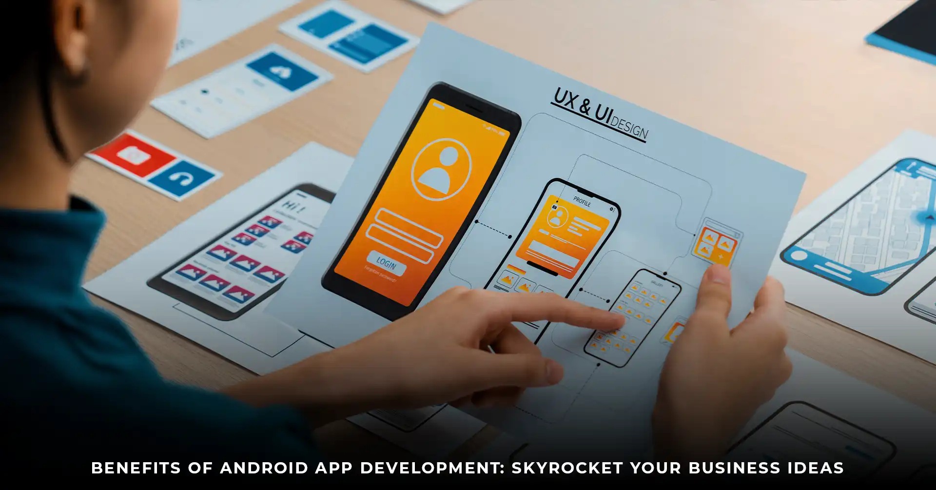 Benefits Of Android App Development Skyrocket Your Business Ideas
