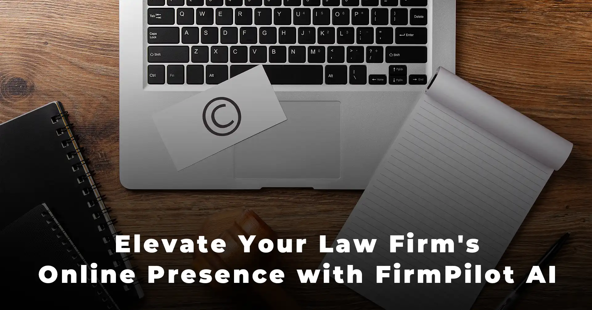 Elevate Your Law Firm's Online Presence with FirmPilot AI