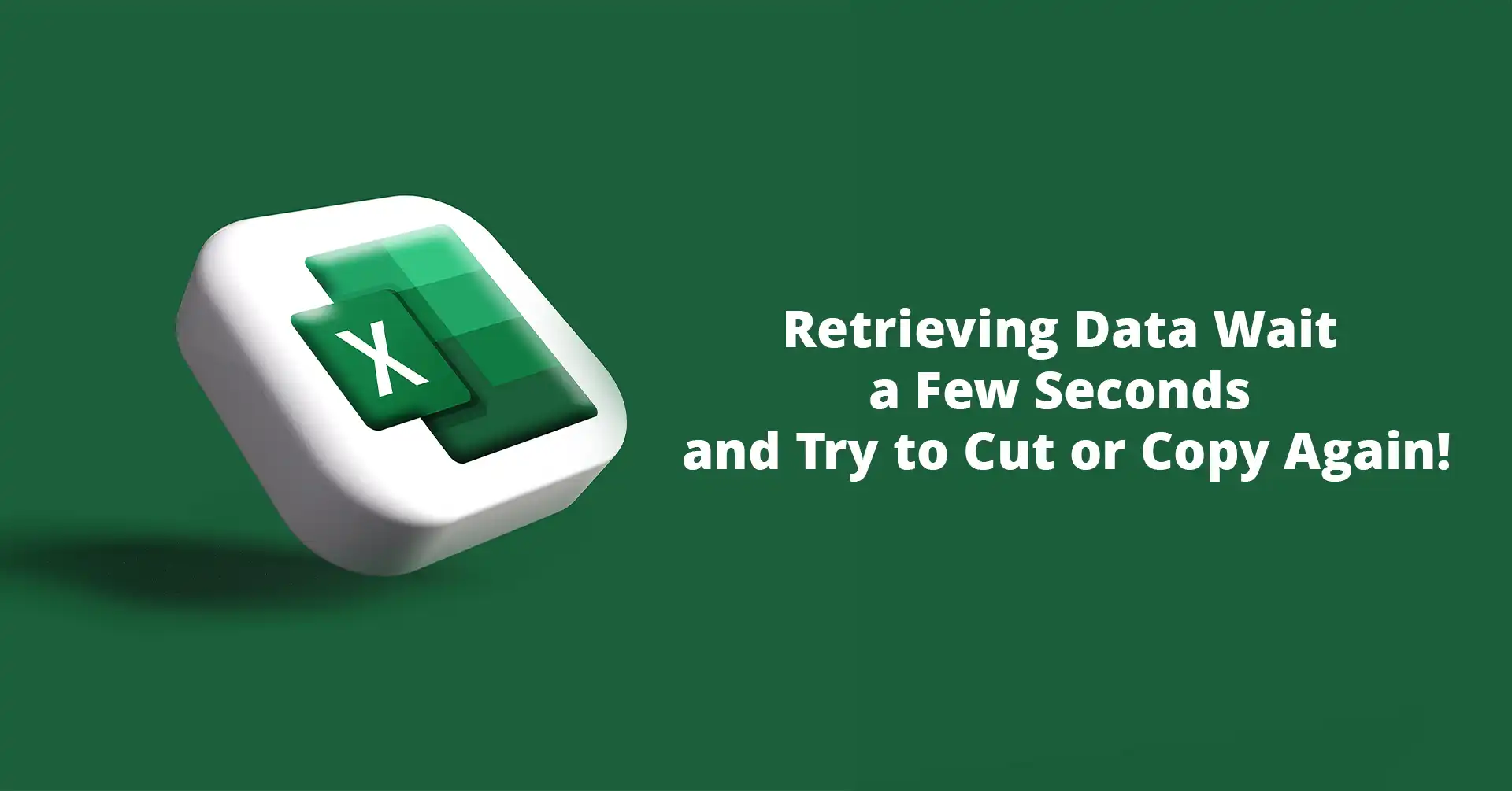 Retrieving Data Wait A Few Seconds And Try To Cut Or Copy Again Fix It