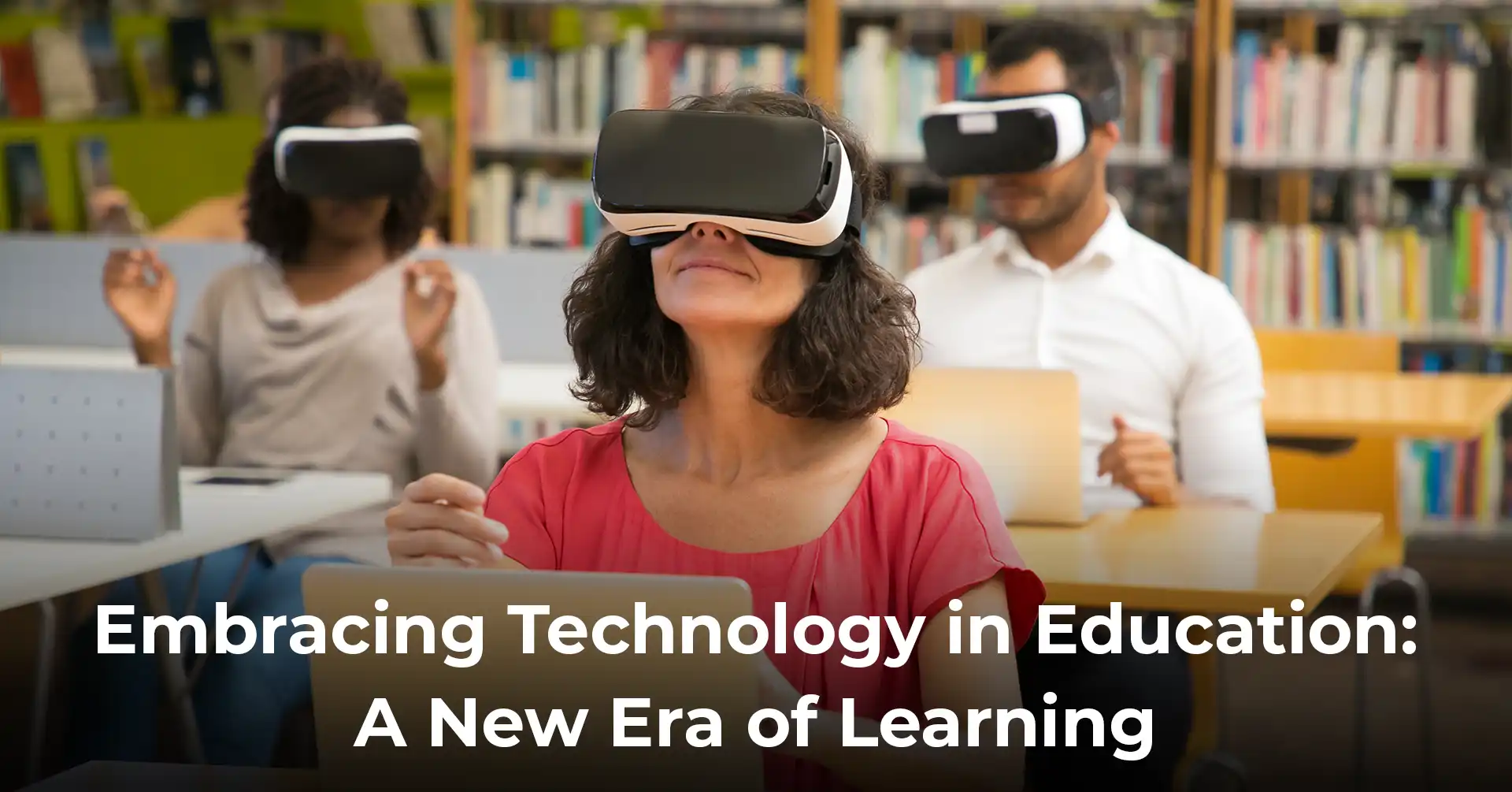 ﻿embracing Technology In Education A New Era Of Learning