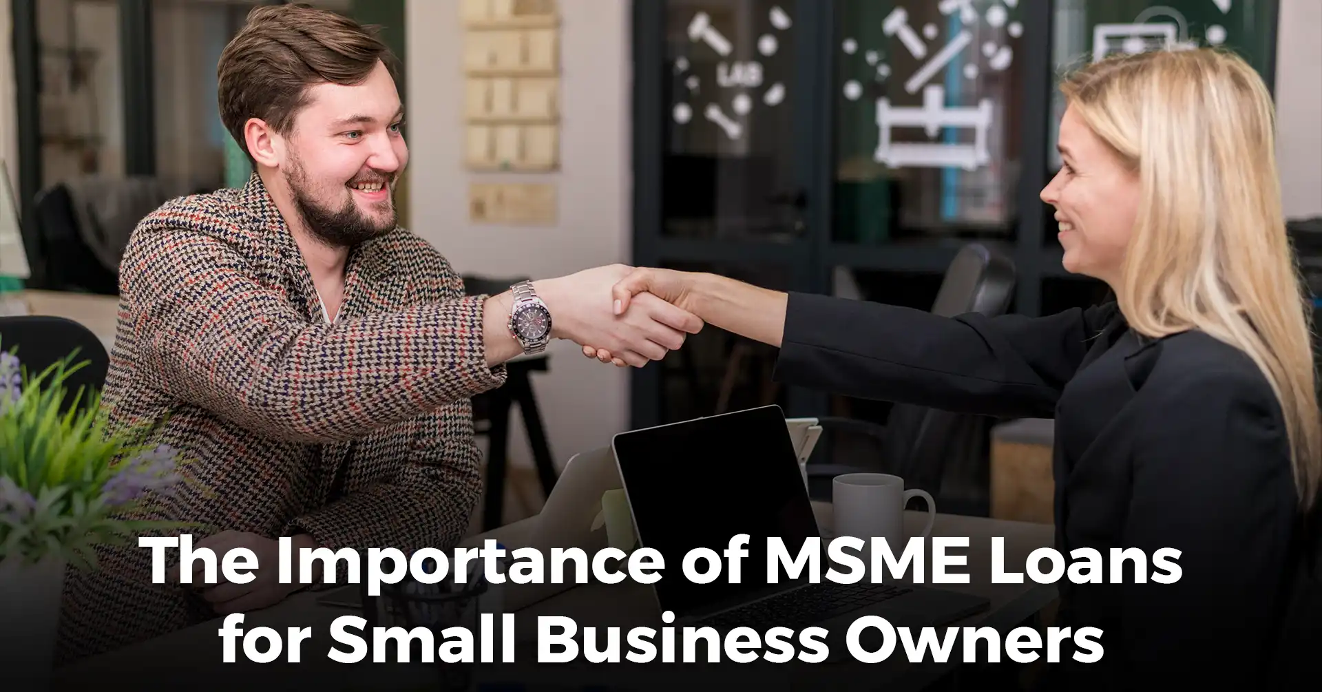 The Importance of MSME Loans for Small Business Owners