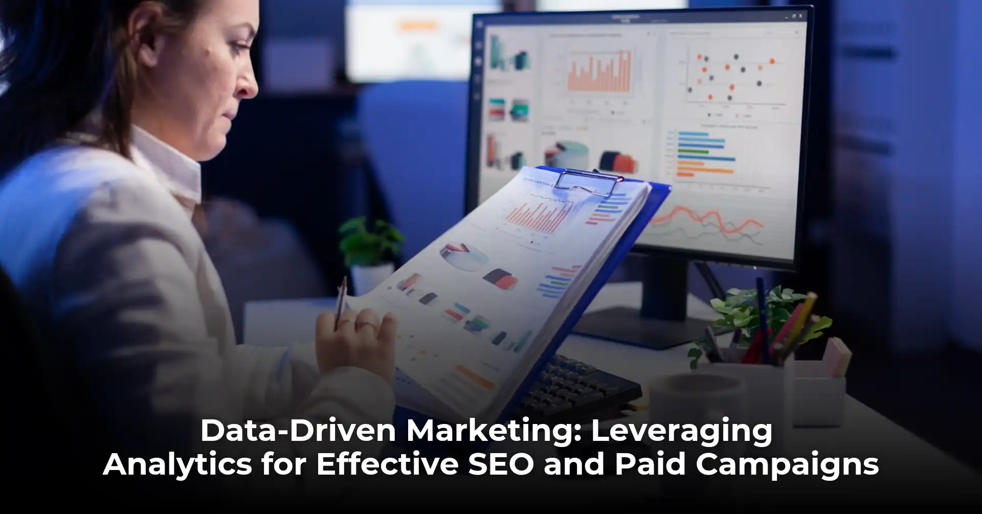 Data-Driven Marketing: Leveraging Analytics for Effective SEO and Paid ...