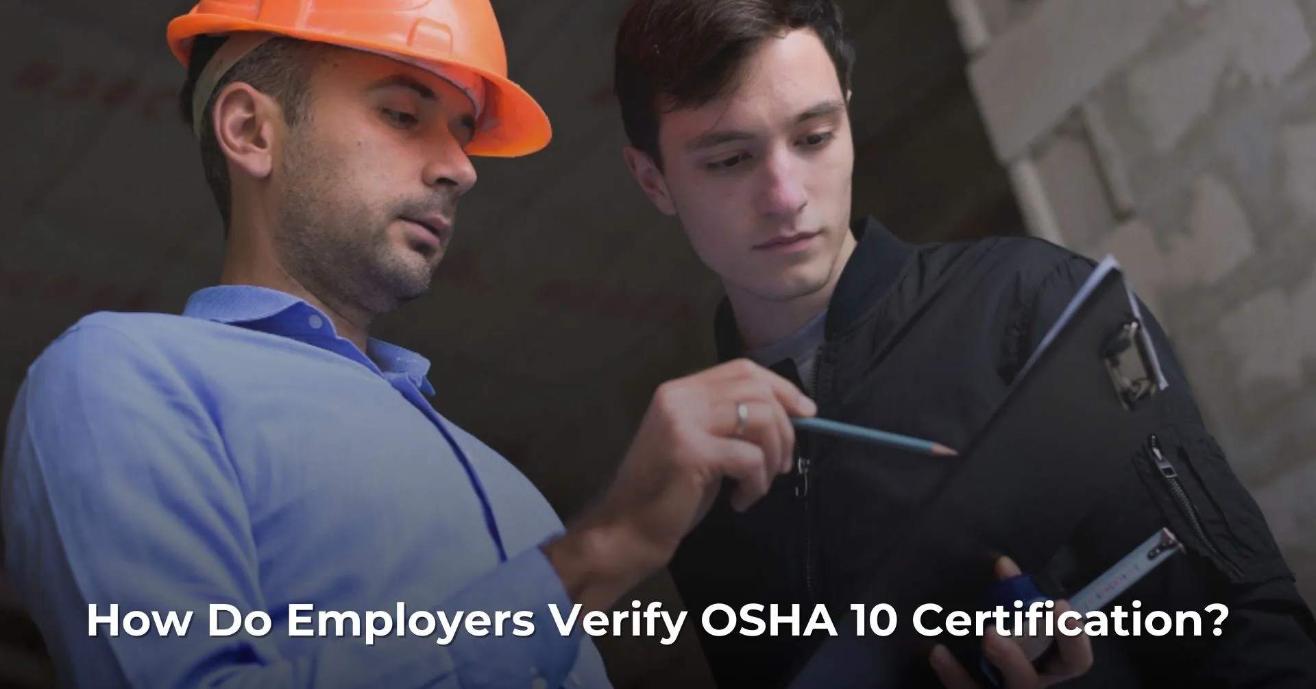 How Do Employers Verify OSHA 10 Certification? How Do Employers Verify OSHA 10 Certification?
