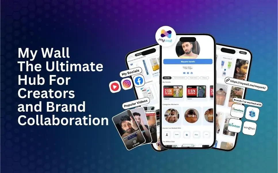 My Wall: The Ultimate Hub For Creators and Brand Collaboration