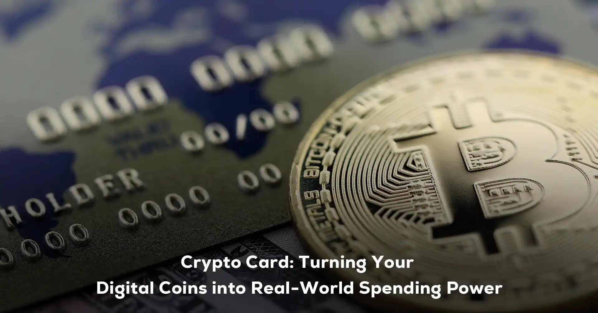 Crypto Card: Turning Your Digital Coins into Real-World