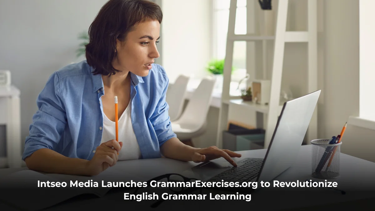 Intseo Media Launches GrammarExercises.org to Revolutionize English ...