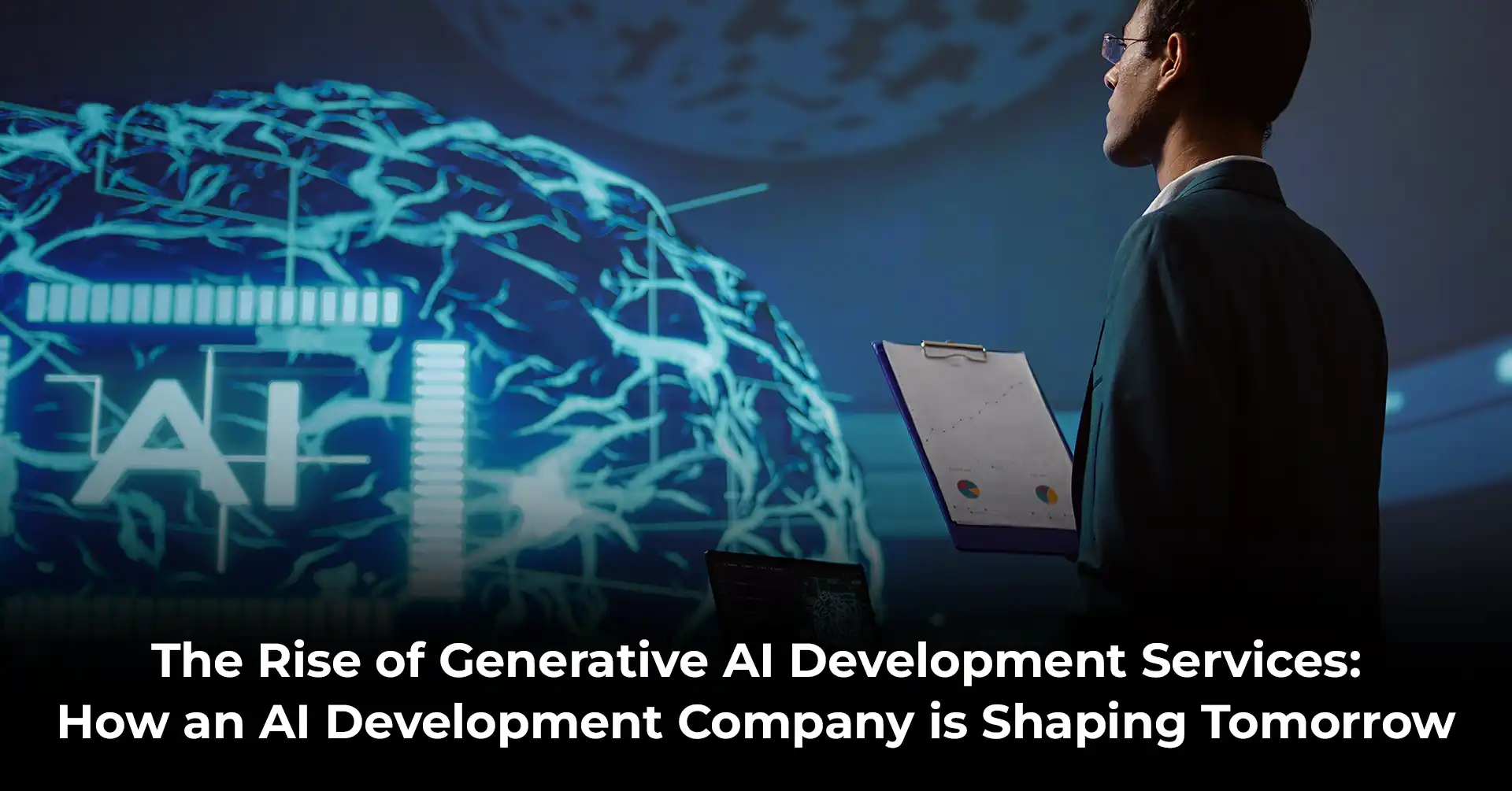 The Rise of Generative AI Development Services: How an AI Development ...