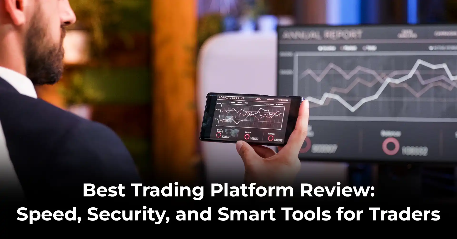 Best Trading Platform Review: Speed, Security, and Smart Tools for Traders