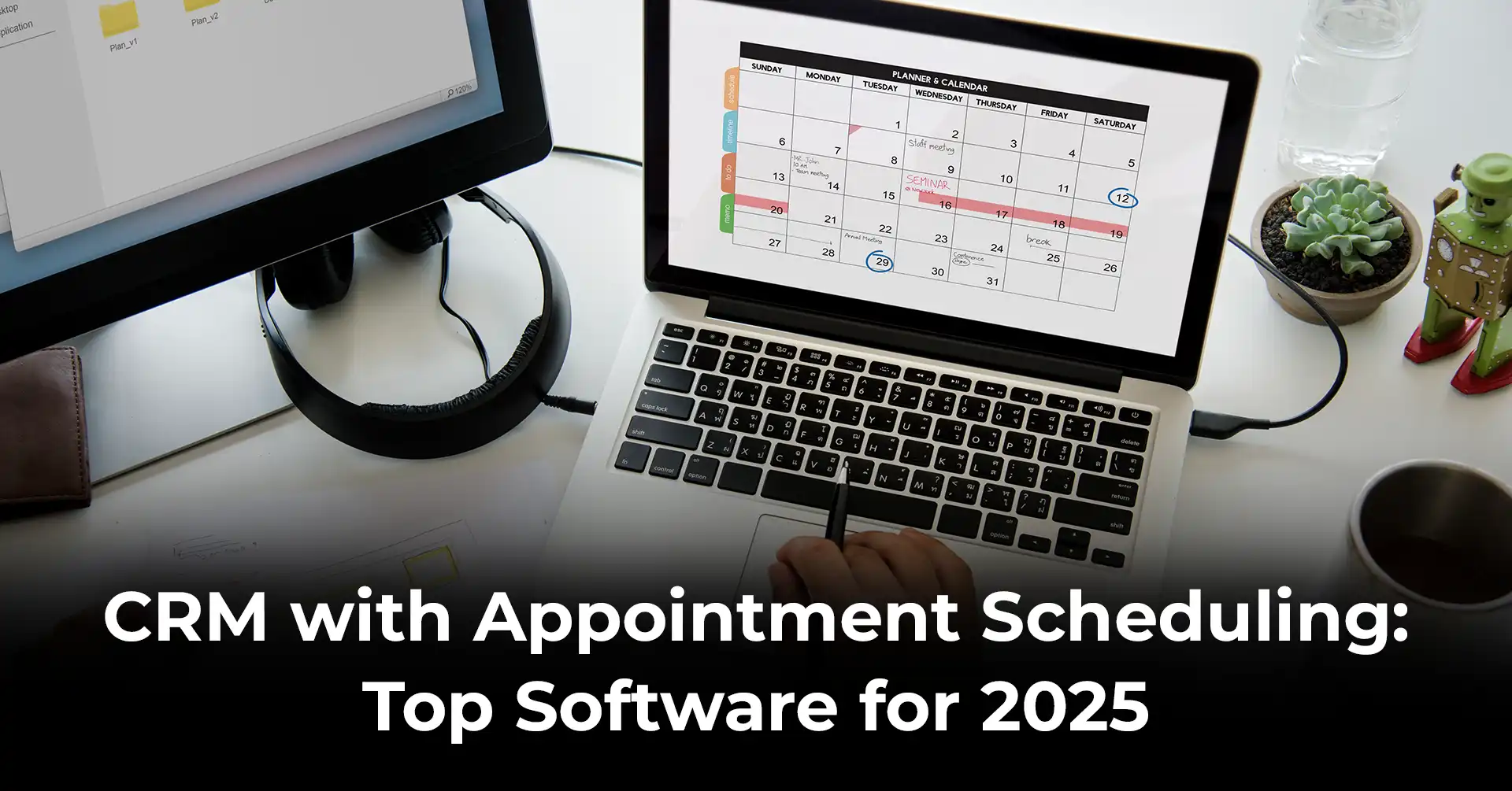 CRM with Appointment Scheduling: Top Software for 2025