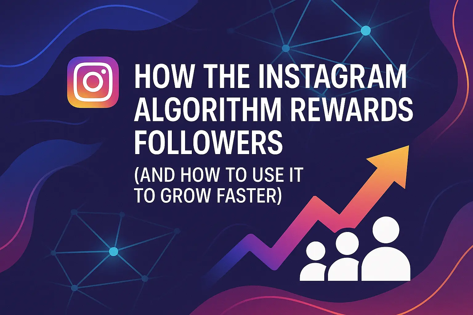 How the Instagram Algorithm Rewards Followers (And How to Use It to ...